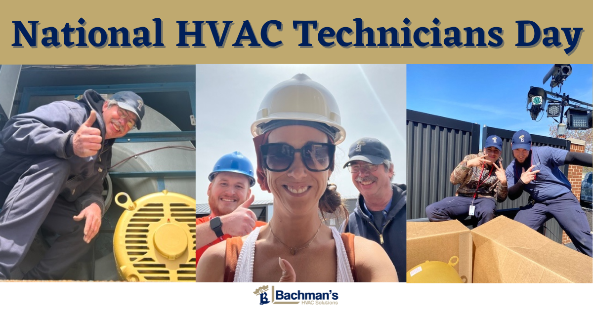 National HVAC Tech Day 2022: Recognizing Our Tech’s - Bachman's HVAC ...